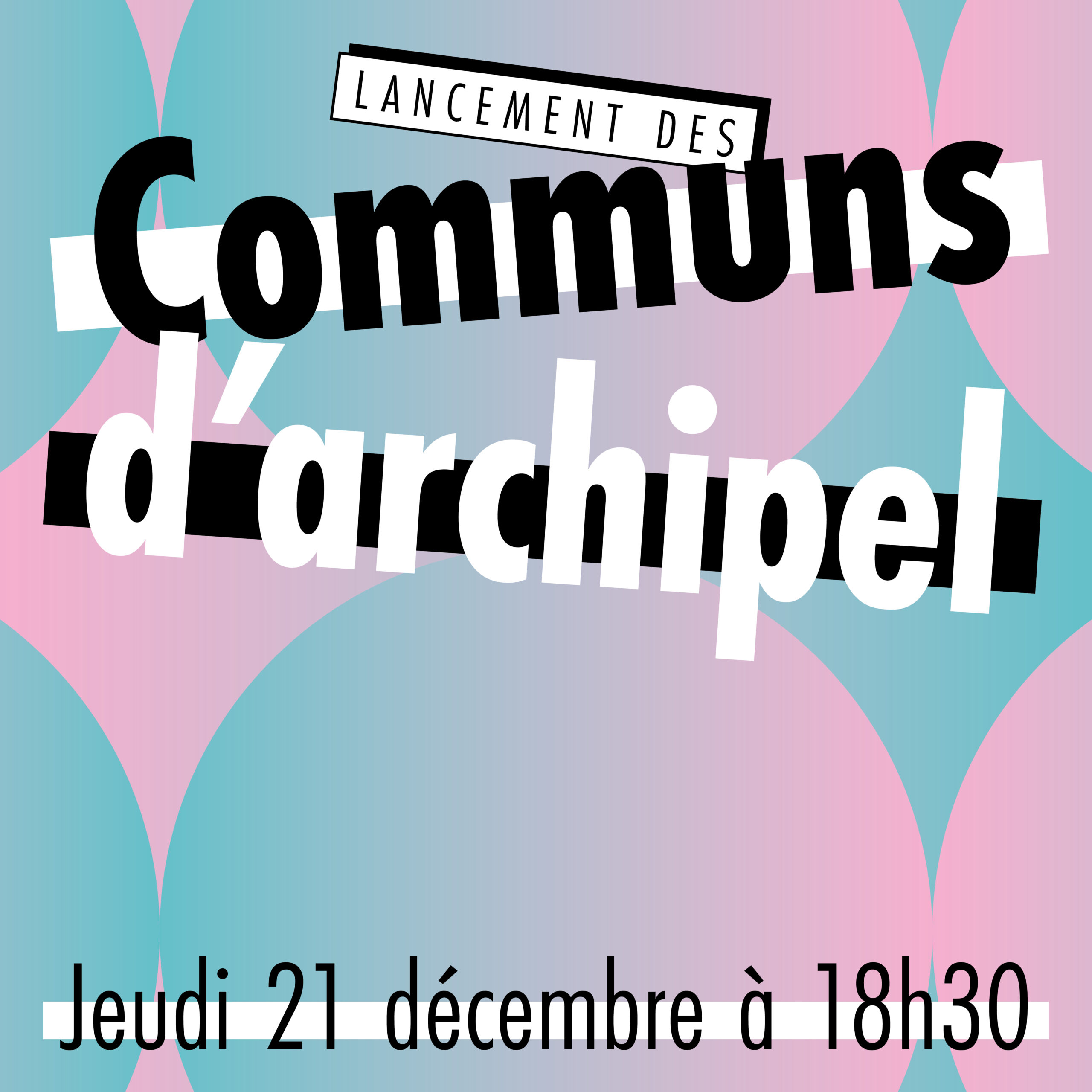 Parlons communs ! - Archipel Communs
